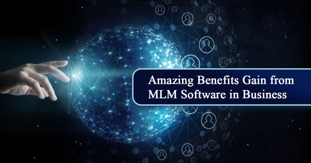 Amazing Benefits Gain from MLM Software in Business | Volochain