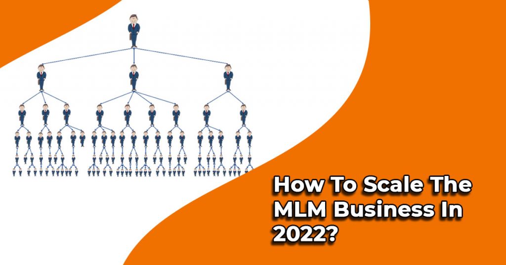 How To Scale The MLM Business In 2022 | Volochain