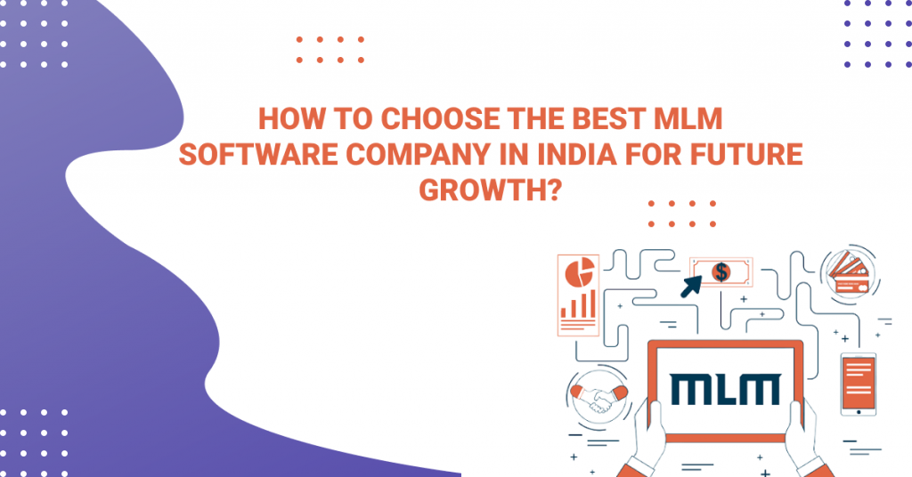 Choosing India’s Best MLM Software Company for Growth