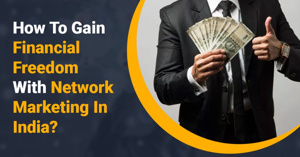 Gain Financial Freedom with Network Marketing in India | Volochain